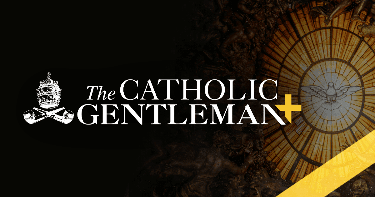 Home - The Catholic Gentleman Plus